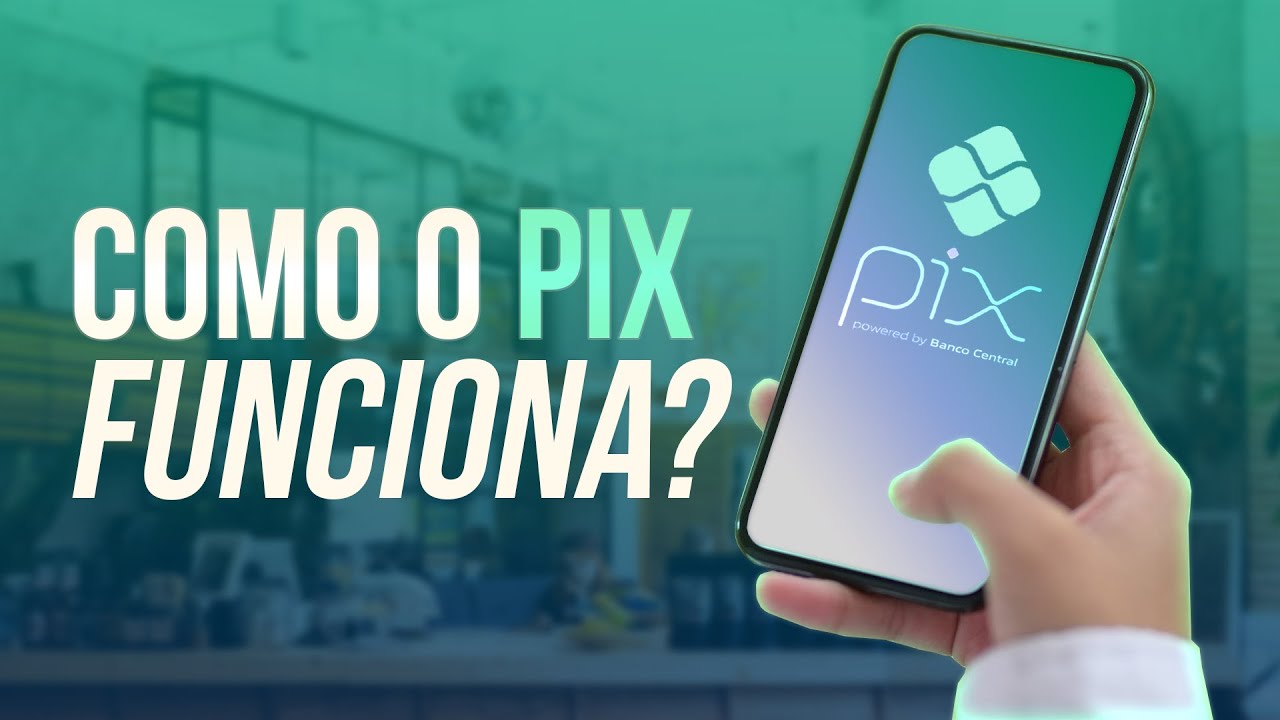 Veja o Passo a Passo de como funciona o PIX - Cursos e Finanças