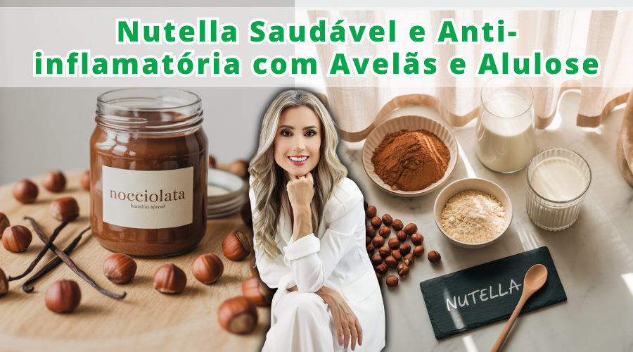 Nutella Saudável e Anti-inflamatória com Avelãs e Alulose - Cursos e ...